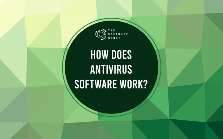 How Does Antivirus Software Work?